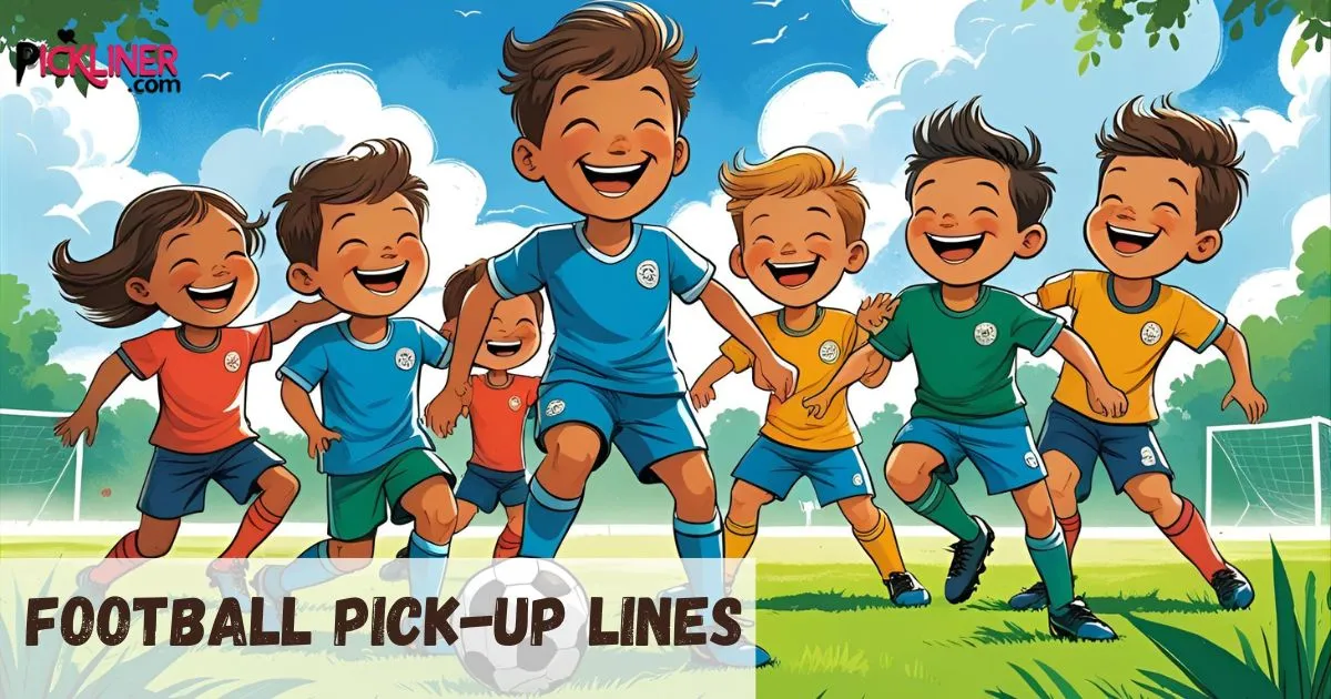 285+ Funny Football Pickup Lines for Flirty Fun(pickliner)2026