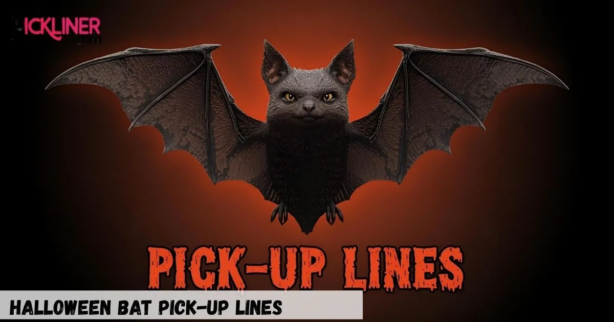 225+ Halloween Bat Pick-Up Lines [Funny & Cute] For 2025-2026