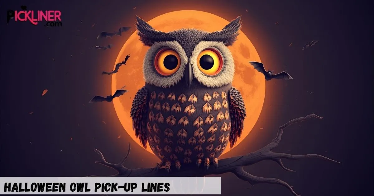 215+ Halloween Owl Pick-Up Lines [Funny & Best] For 2025
